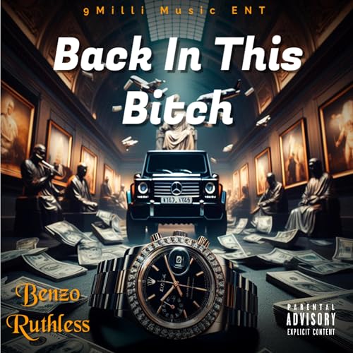 Écouter Back in This Bitch par Benzo Ruthless sur Amazon Music Unlimited