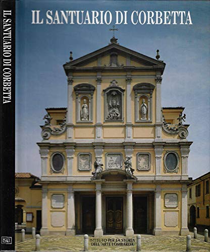 Amazon.com: Il santuario di Corbetta (Monografie di "Arte lombarda". I ...