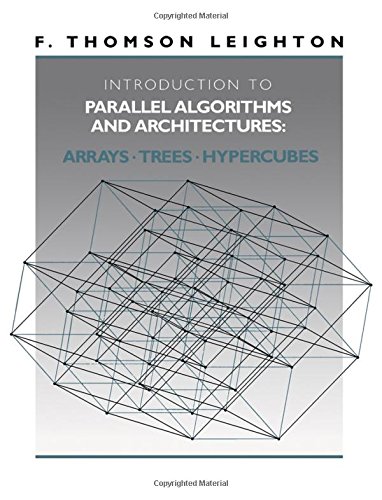 Introduction To Parallel Algorithms And Architectures Arrays Trees