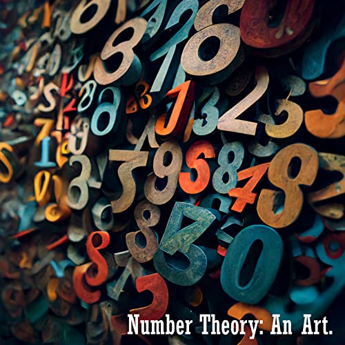 Number Theory: An Art: The Craftsmanship Of Numbers eBook : Helayil ...