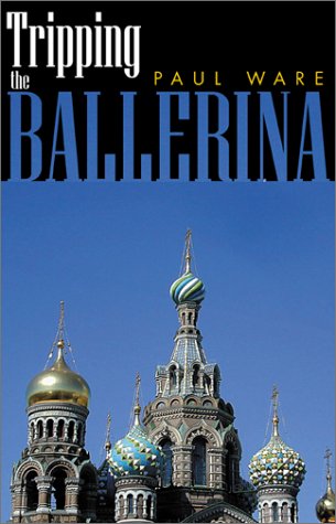 Amazon.com: Tripping the Ballerina: 9780738867540: Ware, Paul: Books