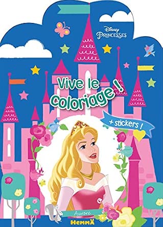 Disney Princesses - Vive le coloriage ! (Château - Aurore) : Collectif ...