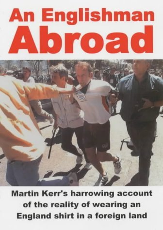 An Englishman Abroad: One Football Fan's Story: Buy Online at Best ...