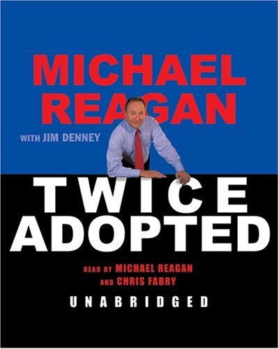 Twice Adopted Lib/E: Reagan, Michael, Fabry, Chris, Denney, Jim, Oasis ...