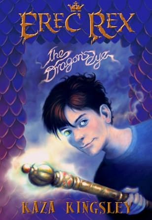 The Dragon's Eye (Erec Rex): Kaza Kingsley: 9780978655563: Amazon.com ...