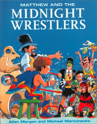 Matthew and the Midnight Wrestlers (Matthew's Midnight Adventure ...