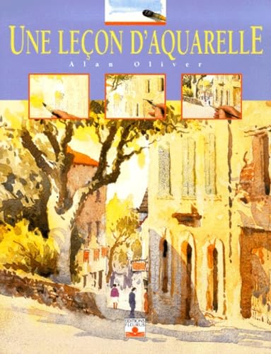 Une Leçon d'aquarelle : Oliver, Alan: Amazon.fr: Livres