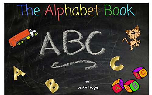 The Alphabet Book: This Alphabet Book will help you learn the ABC's and ...