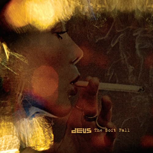 Play The Soft Fall by dEUS on Amazon Music