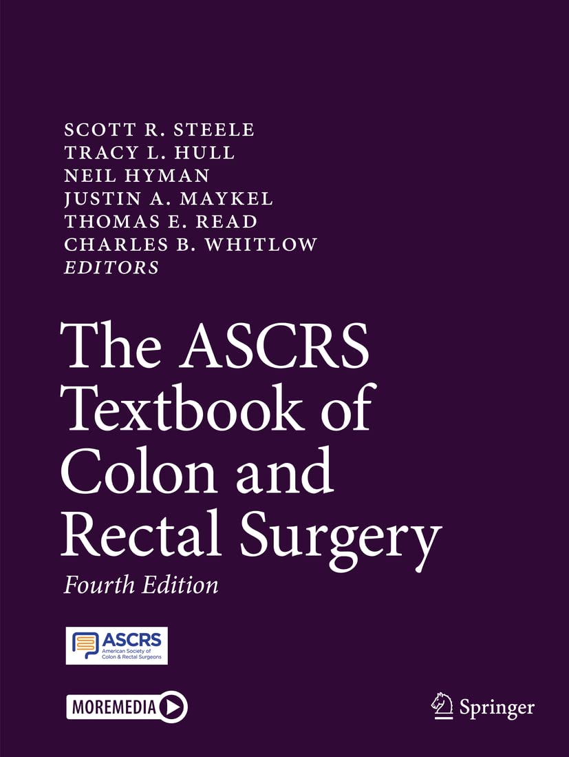 The ASCRS Textbook of Colon and Rectal Surgery: 9783030660512: Medicine ...