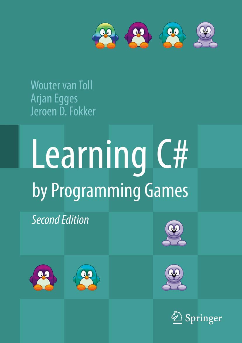 Learning C# by Programming Games: van Toll, Wouter, Egges, Arjan ...