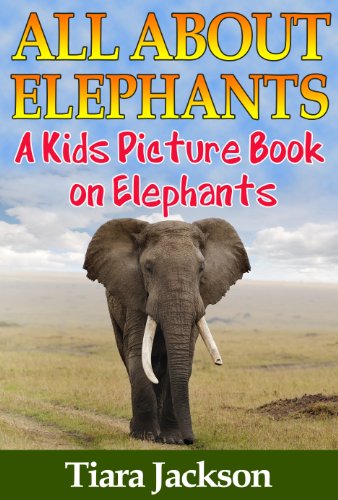 Children's Book About Elephants: A Kids Picture Book About Elephants ...