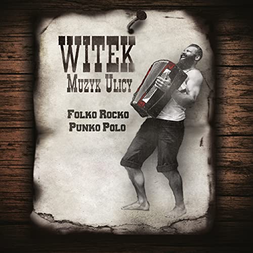 Play Folko Rocko Punko Polo by Witek Muzyk Ulicy on Amazon Music