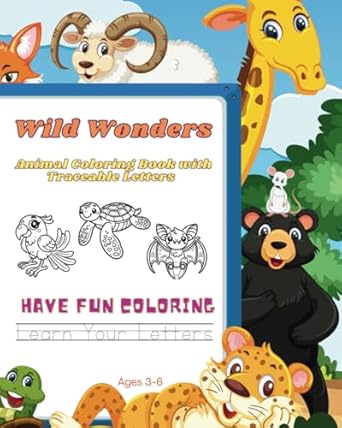 Wild Wonders: Animal Coloring Book with Traceable Letters: Educational ...
