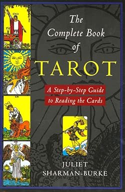 The Complete Book of Tarot: A Step-By-Step Guide to Reading the Cards ...