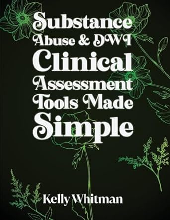 Substance Abuse & DWI Clinical Assessment Tools Made Simple: Whitman ...