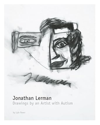 Jonathan Lerman: The Drawings of a Boy with Autism: Rexer, Lyle, Lerman ...