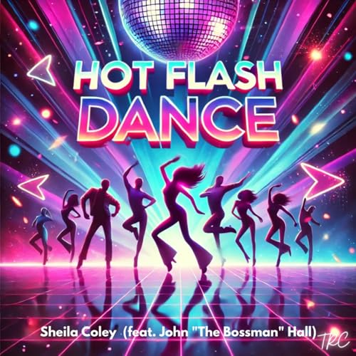 Play Hot Flash Dance by Sheila Coley feat. John the Bossman Hall on ...