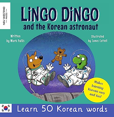 Lingo Dingo and the Korean Astronaut: Korean for kids: Laugh and learn ...