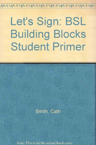 Let's Sign: Bsl Building Blocks Student Primer: 9780953506941: Amazon ...