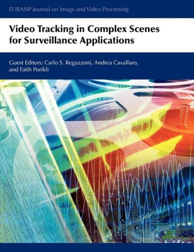 Video Tracking in Complex Scenes for Surveillance Applications (Eurasip Journal on Image and ...