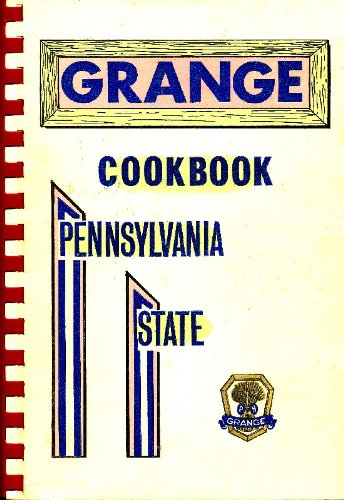Pennsylvania State Grange Cookbook: Over Fifteen Hundred Favorite ...