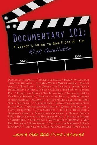 Documentary 101: A Viewer's Guide to Non-Fiction Film: Ouellette, Rick ...