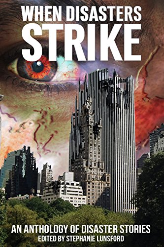 Amazon.com: When Disasters Strike: An Anthology of Disaster Stories ...