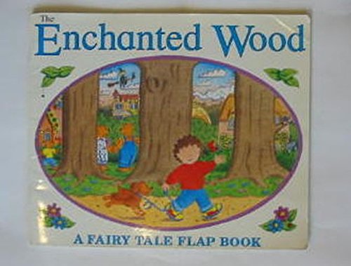 The Enchanted Wood: A Fairy Tale Flap Book: Hawksley, Gerald ...