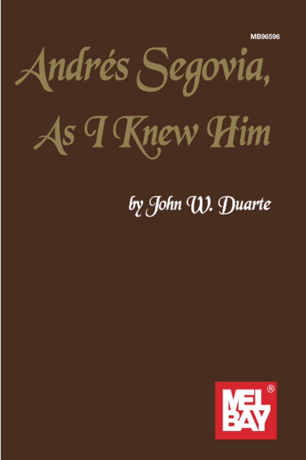 Amazon.com: Andrés Segovia: As I Knew Him: Classic Guitar/Biography ...