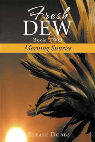 Amazon.com: Fresh Dew: Morning Sunrise (BOOK TWO): 9781537680217: Dobbs ...