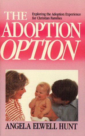 Adoption Option: Hunt, Angela Elwell: 9780896936676: Amazon.com: Books