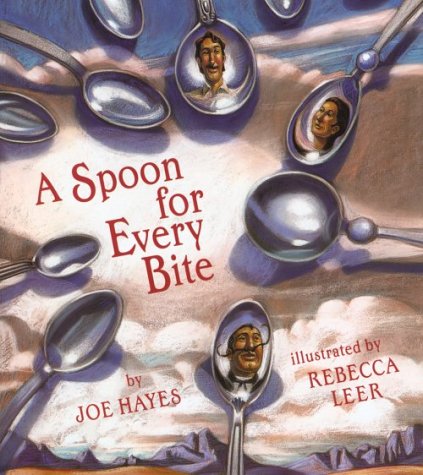 A Spoon for Every Bite: Hayes, Joe, Leer, Rebecca: 9780531094990 ...
