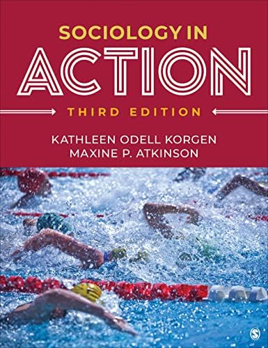 Sociology in Action: Korgen, Kathleen Odell, Atkinson, Maxine P ...