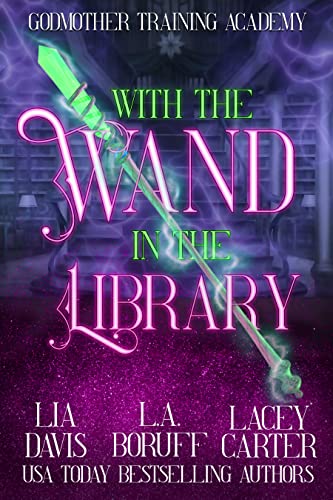With the Wand in the Library: A Paracozy Murder Mystery (Godmother ...