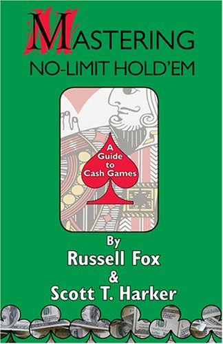Mastering No-Limit Hold'em: Fox, Russell, Harker, Scott T ...
