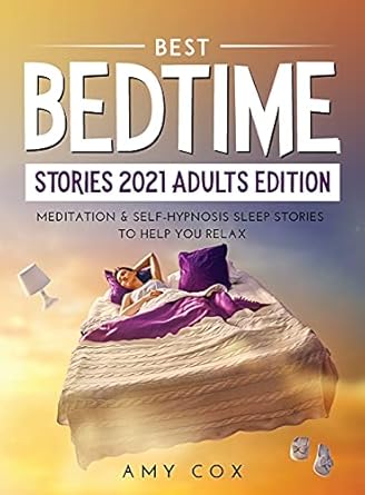 Best Bedtime Stories 2021 Adults Edition: Meditation & Self-Hypnosis ...