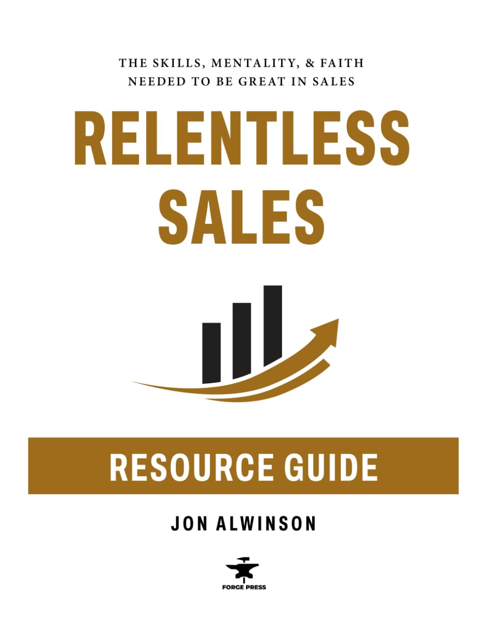 Relentless Sales Resource Guide: Alwinson, Jon: 9798989225415: Amazon ...
