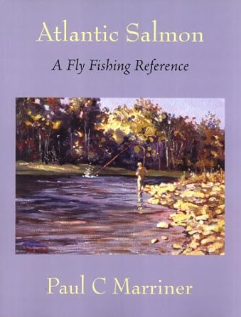 Atlantic Salmon : A Fly Fishing Reference: Amazon.co.uk: 9780973338355 ...