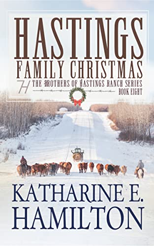 Hastings Family Christmas: The Brothers of Hastings Ranch Series: Book ...