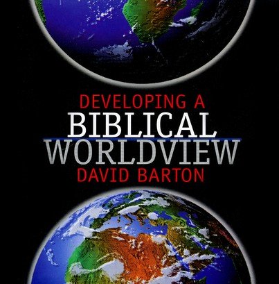 Developing a Biblical Worldview: Barton, David: 9781932225174: Amazon ...