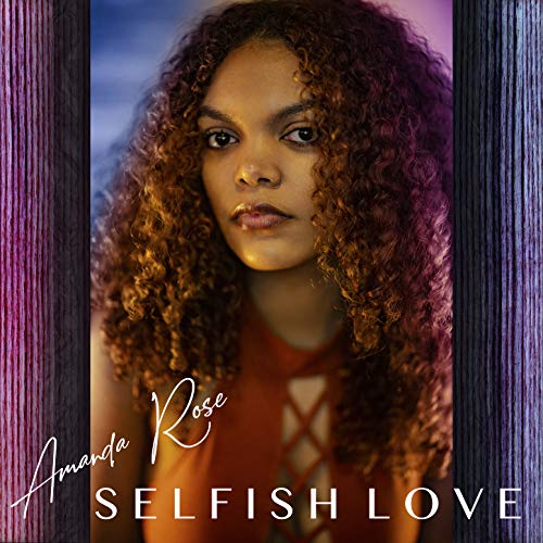 Selfish Love by Amanda Rose on Amazon Music - Amazon.com