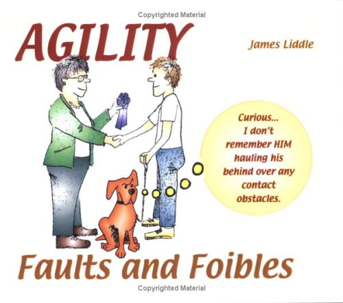 Agility Faults and Foibles: James Liddle: 9781888994247: Amazon.com: Books