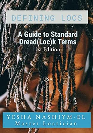Amazon.com: Defining Locs: A Standard Guide of Dreadlock Terms eBook ...