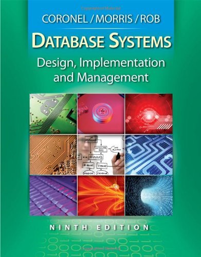 By Carlos Coronel, Steven Morris, Peter Rob: Database Systems: Design, Implementation, and ...