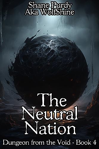Amazon.com: The Neutral Nation: A Dungeon Core LitRPG Novel (Dungeon from the Void Book 4) eBook ...