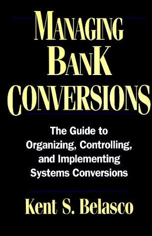 Managing Bank Conversions: 9780786307357: Banking Books @ Amazon.com