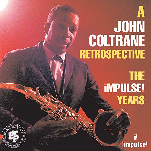 Play A John Coltrane Retrospective: The Impulse Years by John Coltrane ...