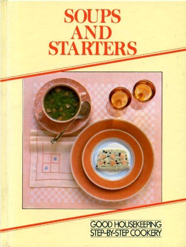 Soups and Starters : Good Housekeeping Step-by-Step Cookery : Amazon.in ...
