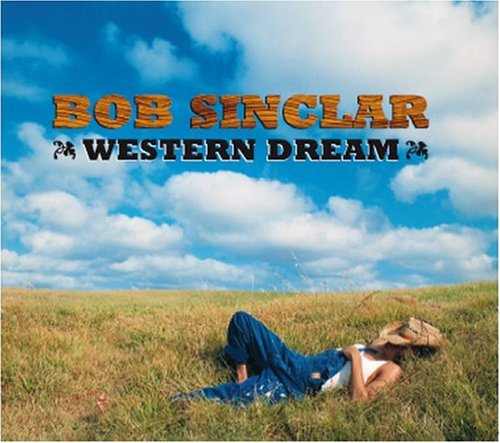 Sinclar, Bob - Western Dream - Amazon.com Music